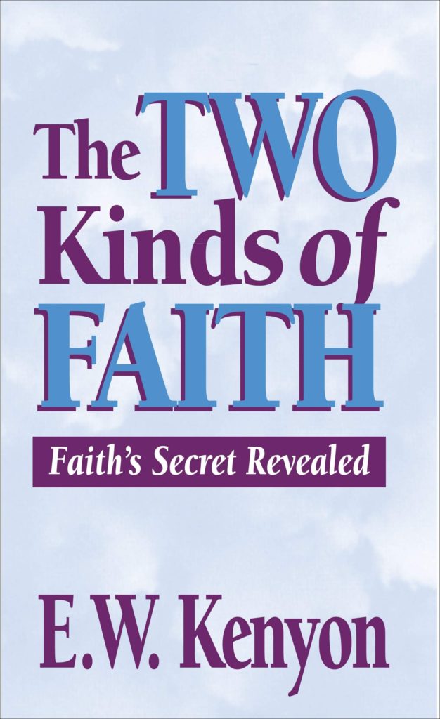 EW Kenyon & His Message Of Faith: The True Story